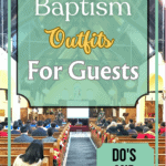 What to Wear to A Baptism or Christening: Outfits for Guests