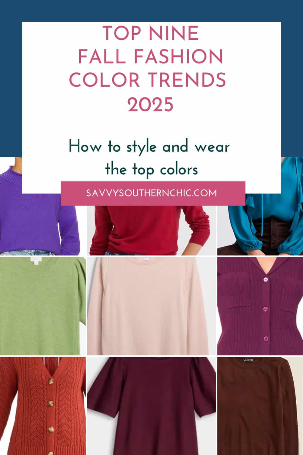 Top 9 Fall 2025 Fashion Color Trends - Savvy Southern Chic